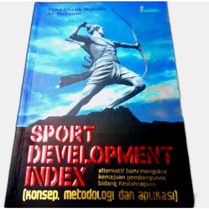 Jual buku Sport Development Index, Konsep Metodologi dan Aplikasi ...