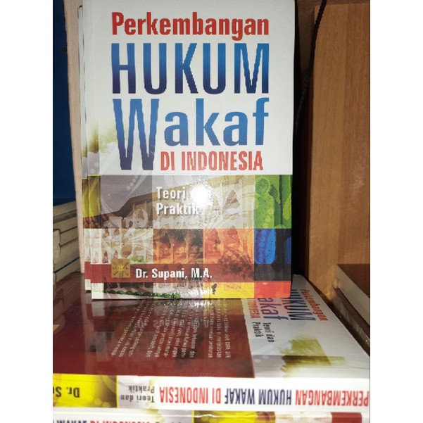 Jual PERKEMBANGAN HUKUM WAKAF DI INDONESIA: Teori dan Praktik Dr. Supani, M.A. | Shopee Indonesia