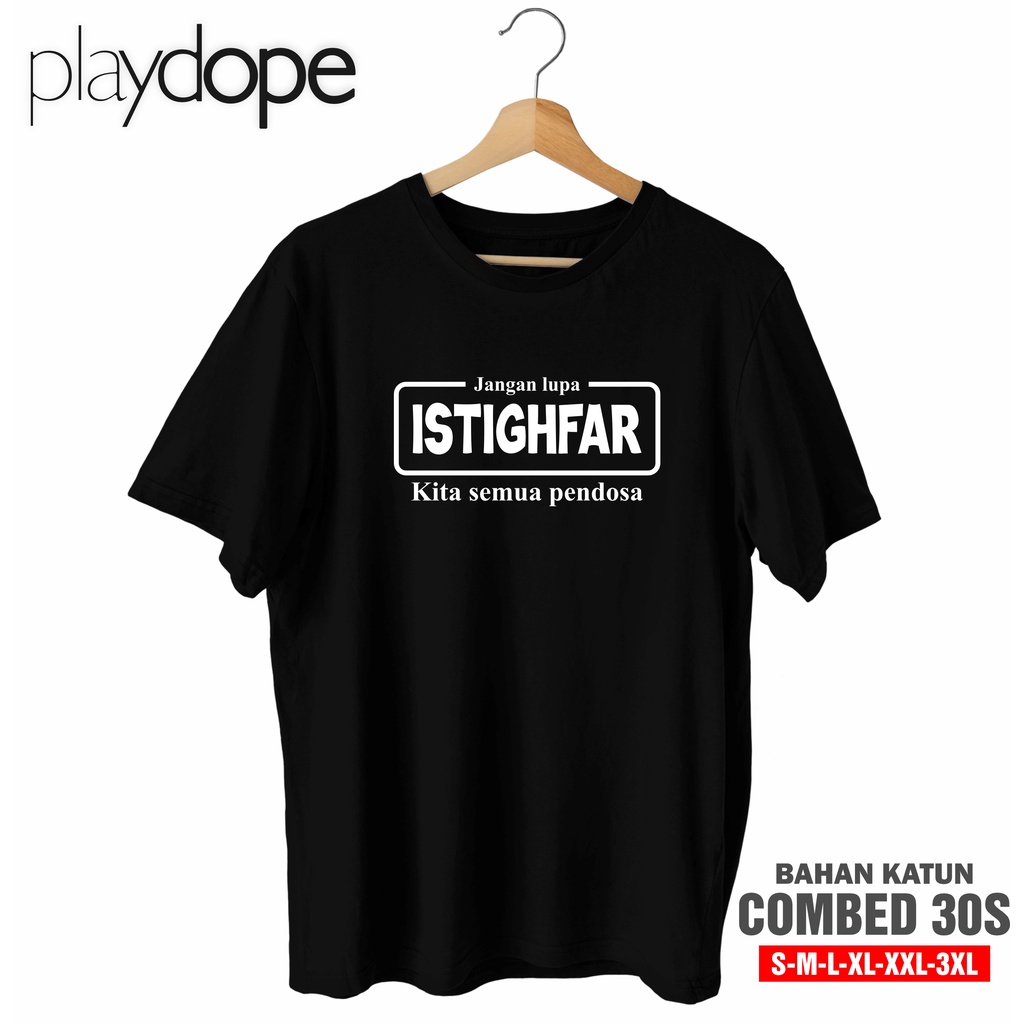 Jual Playdope - Kaos Kata Kata Islami | Jangan Lupa Istighfar | Kaos ... Jual Playdope - Kaos Kata Kata Islami | Jangan Lupa Istighfar | Kaos ...