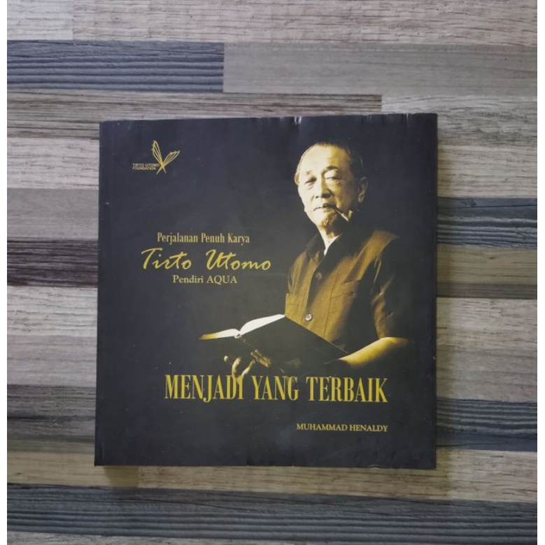 Jual PERJALANAN PENUH KARYA TIRTO UTOMO PENDIRI AQUA | Shopee Indonesia