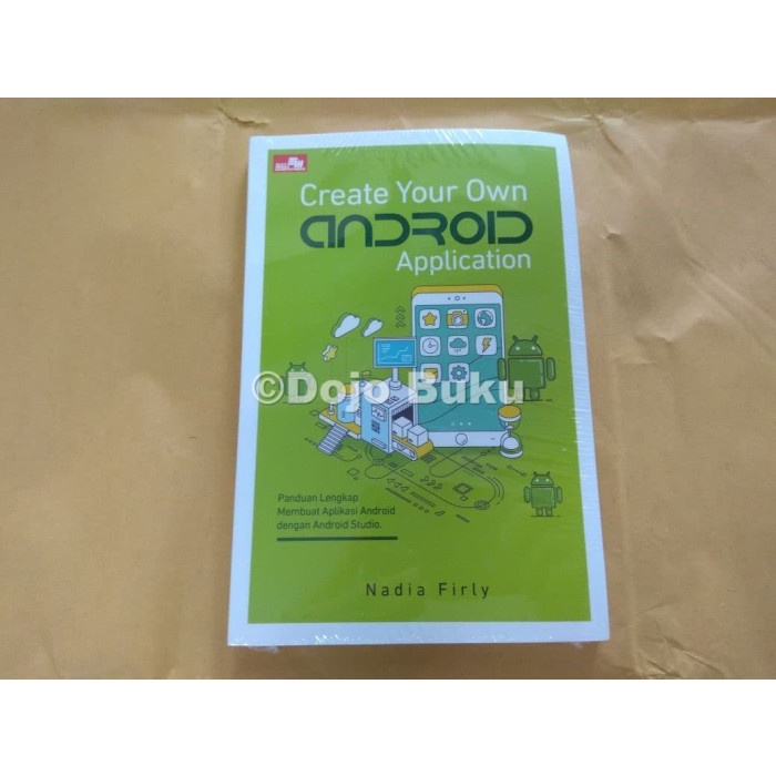 Jual Buku Create Your Own Android Application by Nadia Firly | Shopee Indonesia