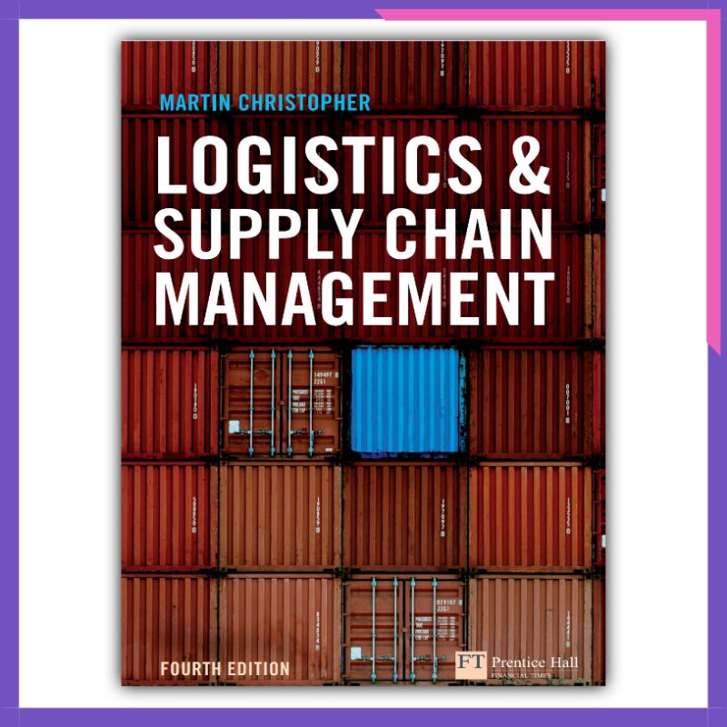Jual LOGISTICS & SUPPLY CHAIN MANAGEMENT FOURTH EDITION - Martin Christopher | Shopee Indonesia