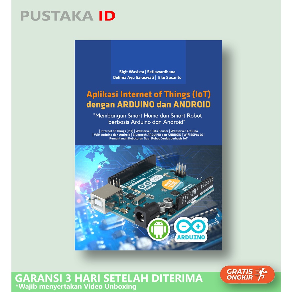 Jual Buku Aplikasi Internet Of Things (IoT) Dengan ARDUINO Dan ANDROID “Membangun Smart Home Dan ...