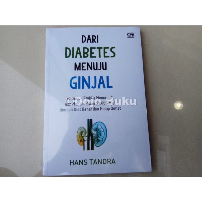 Jual Dari Diabetes Menuju Ginjal by Hans Tandra - Original | Shopee ...