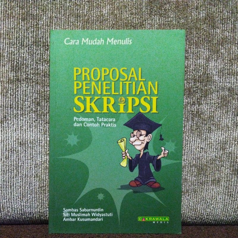 Jual Cara mudah menulis proposal penelitian skripsi. pedoman, tatacara dan contoh praktis. m4 ...