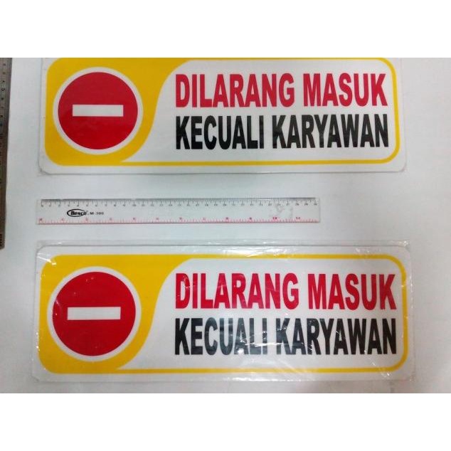 Jual BESAR - tanda signboard "YANG TIDAK BERKEPENTINGAN DILARANG MASUK ...