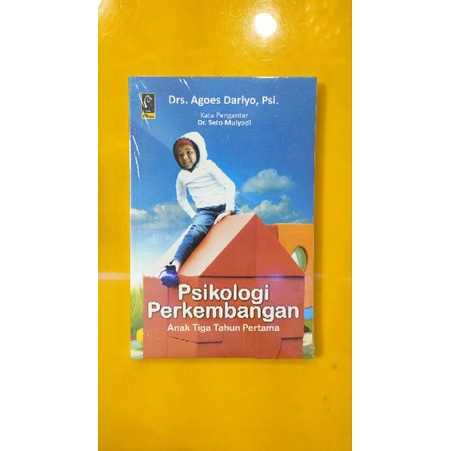 Jual psikologi perkembangan anak tiga tahun pertama Drs Agoes dariyo psi | Shopee Indonesia