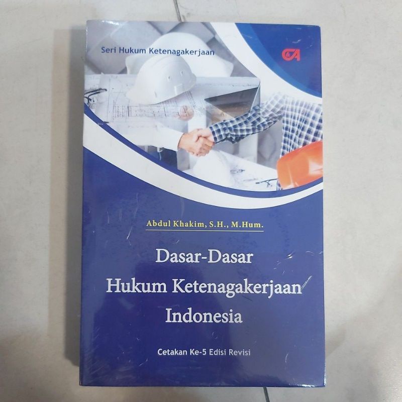Jual JUAL BUKU DASAR DASAR HUKUM KETENAGAKERJAAN INDONESIA ABDUL KHAKIM ... Jual JUAL BUKU DASAR DASAR HUKUM KETENAGAKERJAAN INDONESIA ABDUL KHAKIM ...
