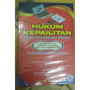 Jual Buku Hukum Kepailitan Kertas Kerja Kurator Dan Pengurus - Dr.Soedeson Tandra | Shopee Indonesia
