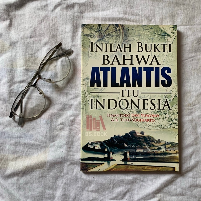 Jual INILAH BUKTI BAHWA ATLANTIS ITU INDONESIA - ISMANTORO DWI YUWONO ...