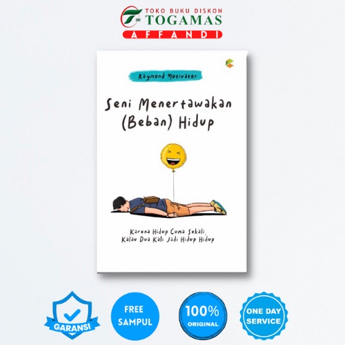 Jual SENI MENERTAWAKAN (BEBAN) HIDUP (KARENA HIDUP CUMA SEKALI, KALAU ...