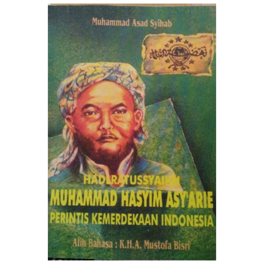 Jual Hadratussyaikh Muhammad Hasyim Asyarie Perintis Kemerdekaan Indonesia - Muhammad Asad ...