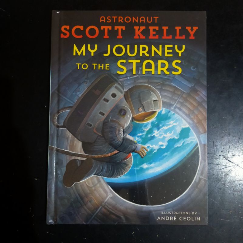 Jual Astronaut Scott Kelly My Journey to The Stars - Andre Ceolin ...