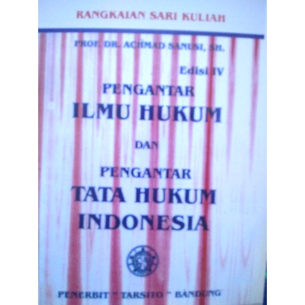 Jual Pengantar Ilmu Hukum Dan Pengantar Tata Hukum Indonesia Edisi IV Prof. Dr. Achmad Sanusi ...