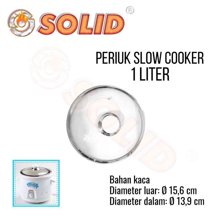 Jual Tutup Slow Cooker SOLID Ukuran 1 Liter SC 901 | Shopee Indonesia