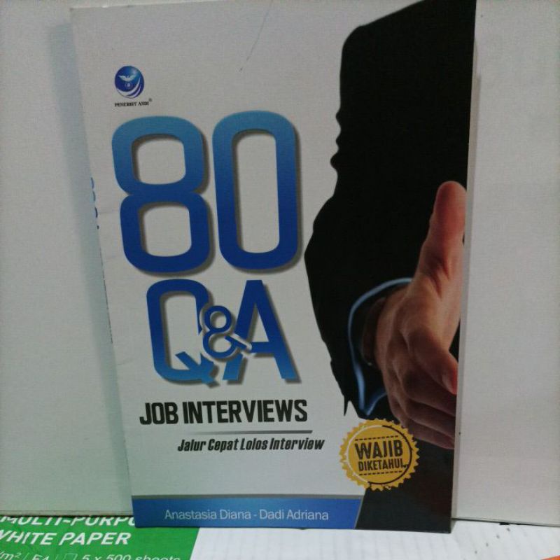 Jual Buku Jalur Cepat Lolos Interview 80 Q&A oleh Anastasia Diana & Dadi Adriana | Shopee Indonesia