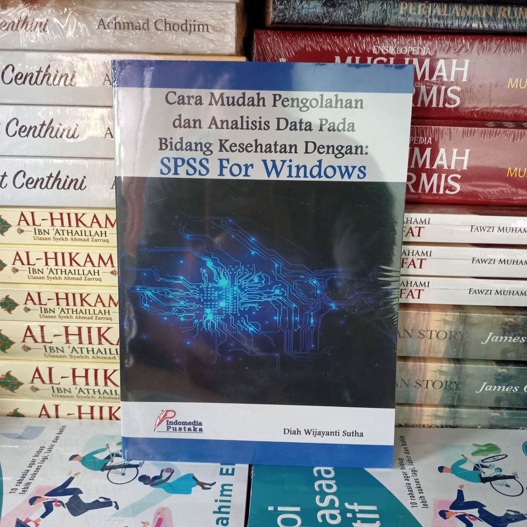 Jual Buku Cara Mudah Pengolahan Dan Analisis Data Pada Bidang Kesehatan Dengan SPSS For Windows ...