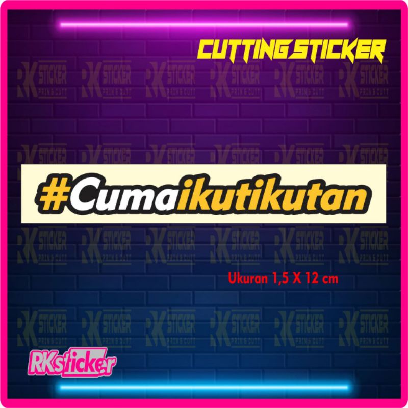 Jual Stiker #Cumanikutikutan Sticker cutting lagi viral | Shopee Indonesia