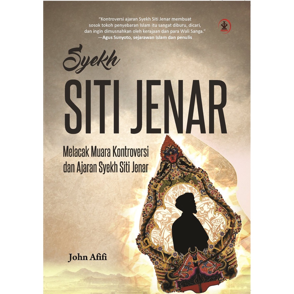 Jual [ORI] BUKU SYEKH SITI JENAR ; MELACAK MUARA KONTROVERSI DAN AJARAN ...