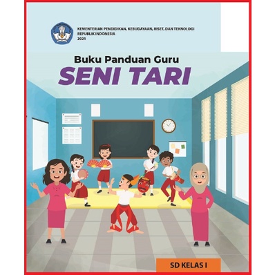 Jual BUKU PANDUAN GURU SENI TARI KELAS 1 SD/MI KURIKULUM MERDEKA 2022 ...