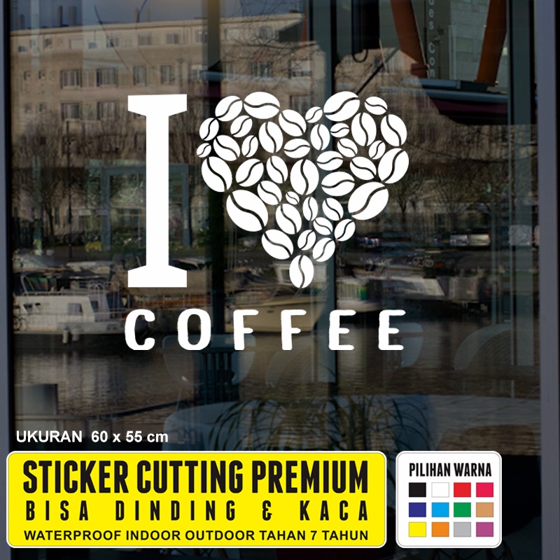 Jual Sticker Kaca Kopi Cafe Kafe bisa Dinding Cutting Sticker I Love ...