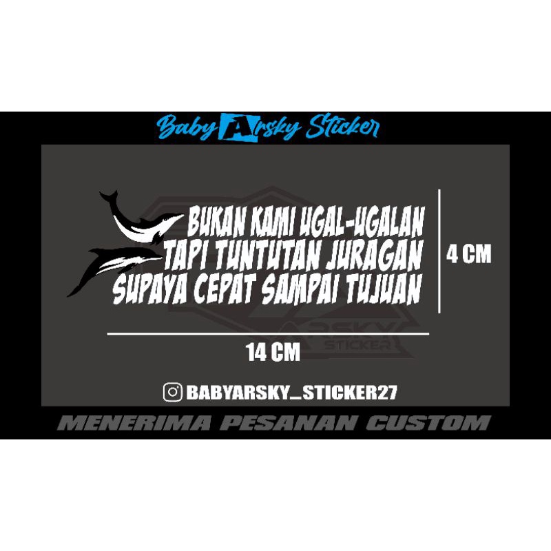 Jual STICKER CUTTING BUKAN KAMI UGAL- UGALAN TAPI TUNTUTAN JURAGAN ...
