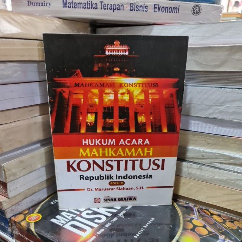 Jual Hukum Acara Mahkamah Konstitusi Republik Indonesia Edisi 2 By Dr Maruarar Siahaan Shopee 