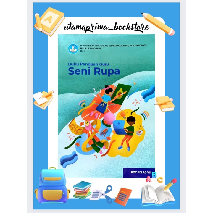 Jual BUKU GURU SENI RUPA KURIKULUM PENGGERAK-MERDEKA KELAS 8 SMP/MTS | Shopee Indonesia