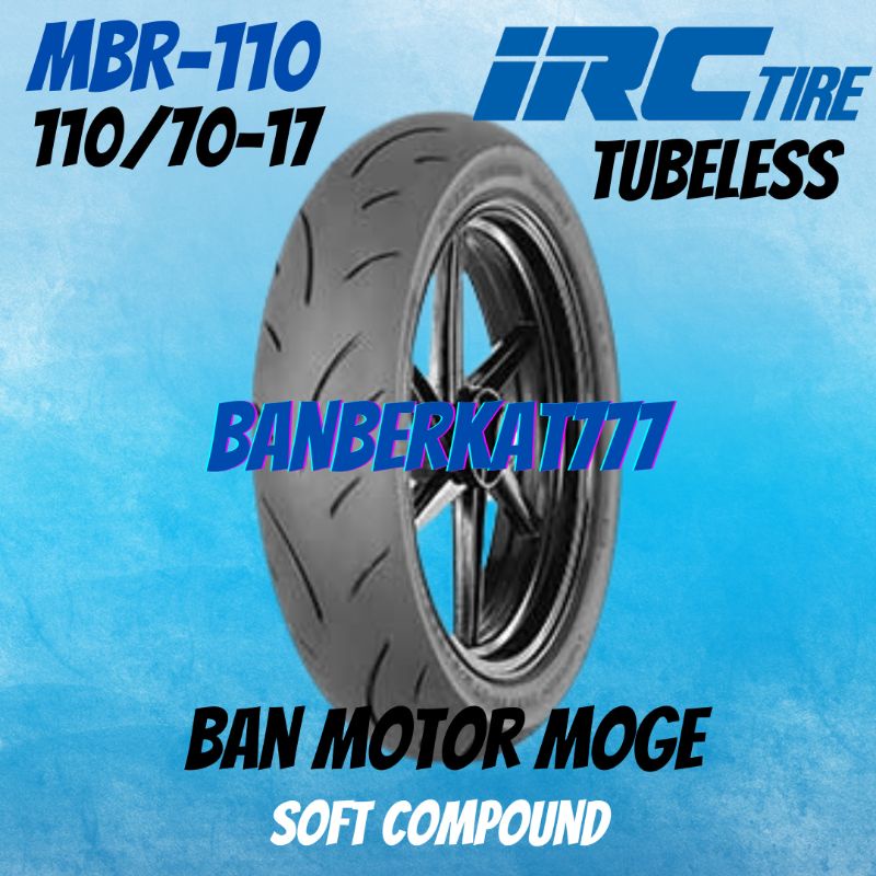 Jual Ban Motor Moge / IRC MBR-110 TL 110/70 Ring17 Tubeless Produksi ...