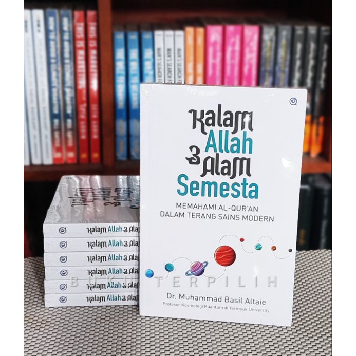 Jual Kalam Allah dan Alam Semesta: Memahami Al-Qur’an dalam Terang ...