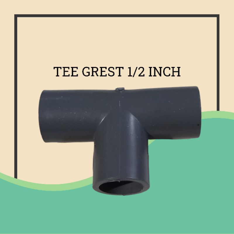 Jual TEE T 1/2 INCH GREST SAMBUNGAN PIPA PVC - FITTING PIPA PVC | Shopee Indonesia