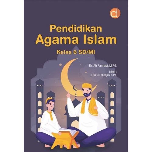 Jual Buku Pendidikan Agama Islam Kelas 6 SD/MI - Dr. Afi Parnawi | Shopee Indonesia