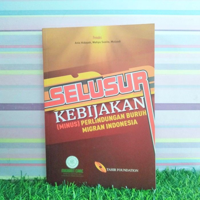 Jual Buku Selusur Kebijakan(Minus)Perlindungan Buruh migran indonesia | Shopee Indonesia