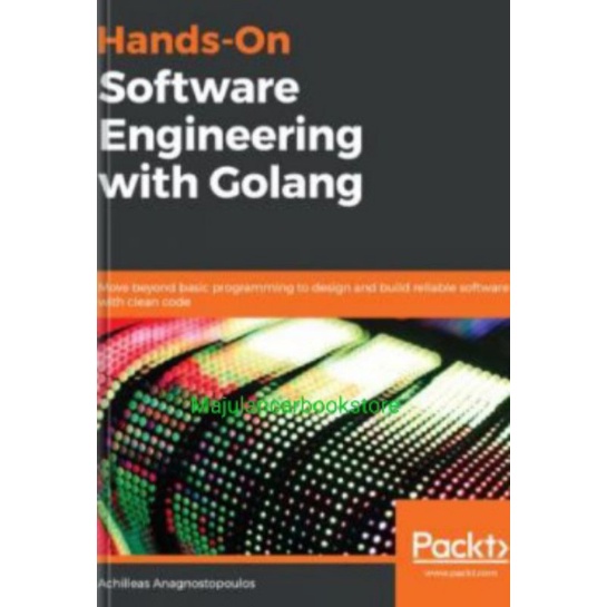 Jual Buku Hands-On Software Engineering with Golang by Achilleas | Shopee Indonesia