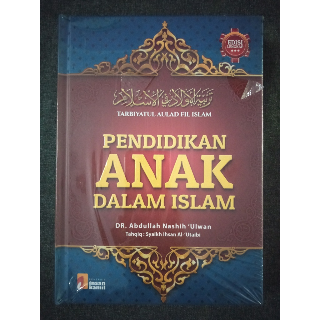 Jual PENDIDIKAN ANAK DALAM ISLAM - Abdullah ‘Ulwan | Shopee Indonesia