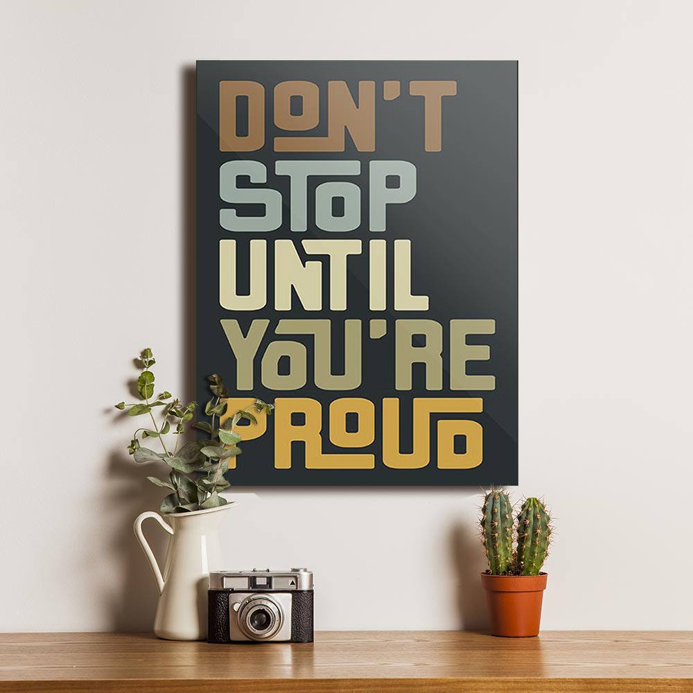 Jual Poster Motivasi Dont Stop Until You are Proud Dekorasi Dinding ...