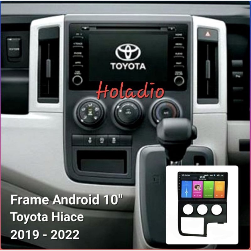 Jual FRAME HEAD UNIT ANDROID 10" TOYOTA HIACE 2019 - 2022 | Shopee ...