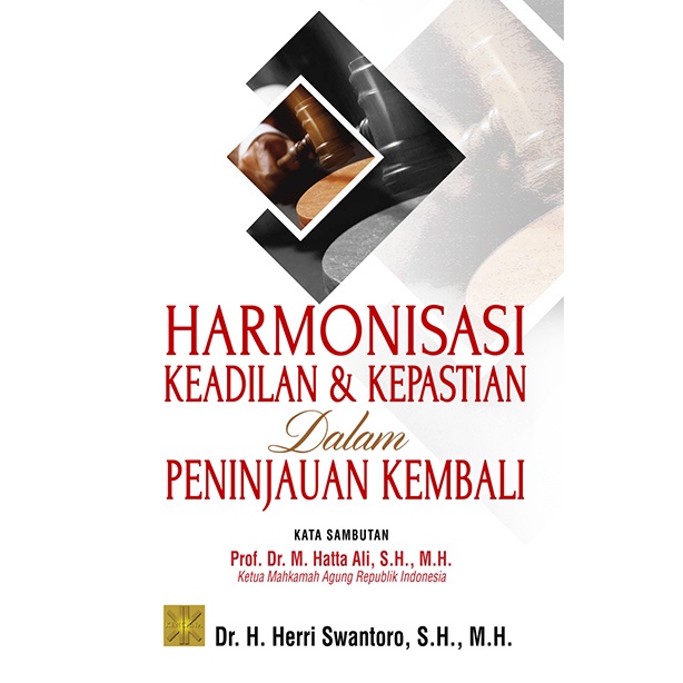 Jual Harmonisasi Keadilan dan Kepastian Dalam Peninjauan Kembali Edisi ...