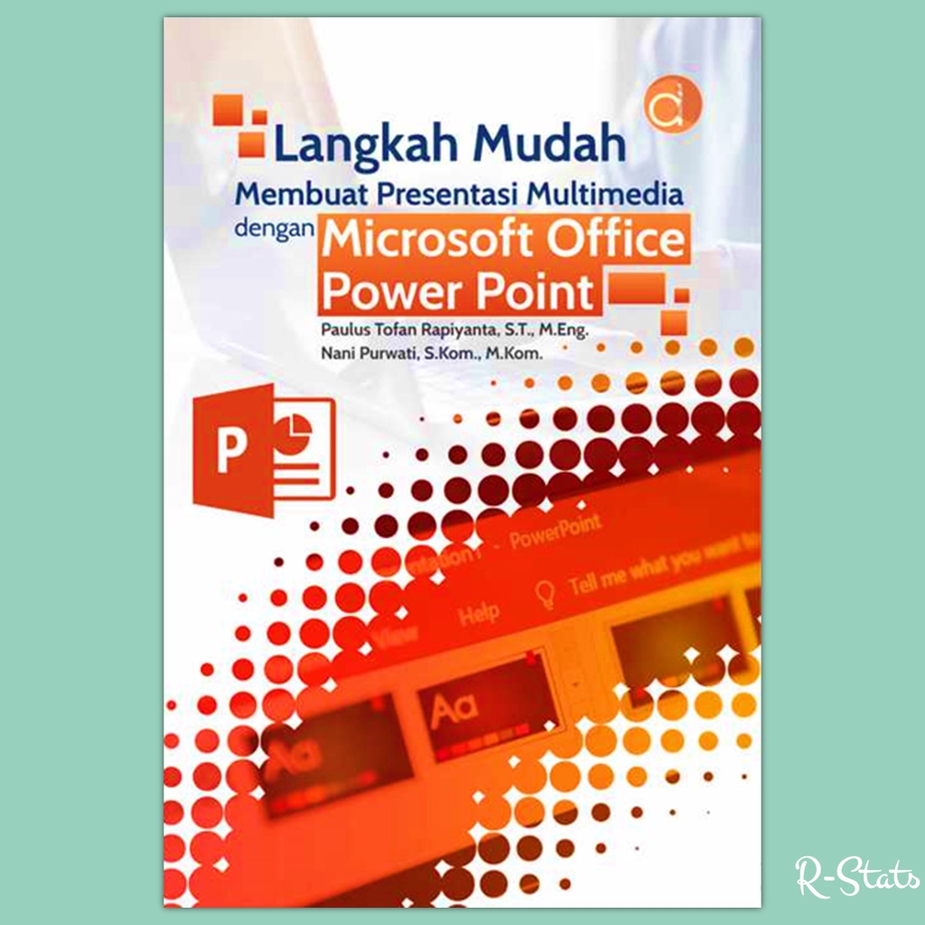 Jual Buku Power Point - Langkah Mudah Membuat Presentasi Multimedia dengan Ms. Office Power ...