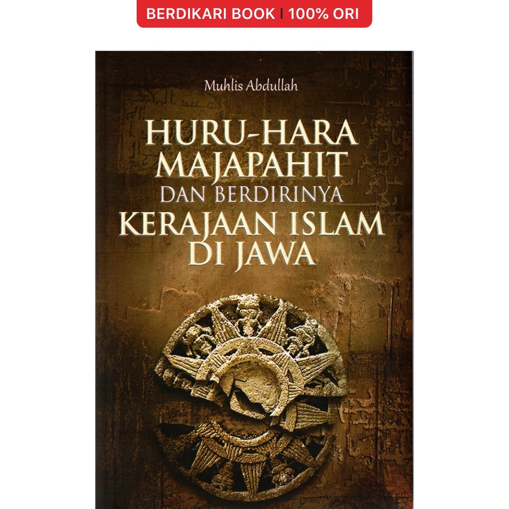 Jual Berdikari - Huru-Hara Majapahit dan Berdirinya Kerajaan Islam di Jawa - Araska | Shopee ...