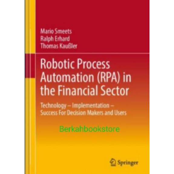 Jual Buku Robotic Process Automation RPA in the Financial Sector ...