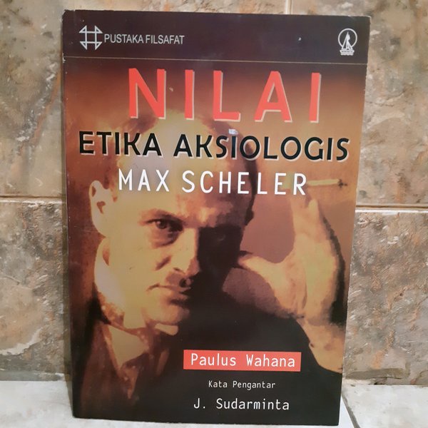 Jual NILAI ETIKA AKSIOLOGIS MAX SCHELER | Shopee Indonesia