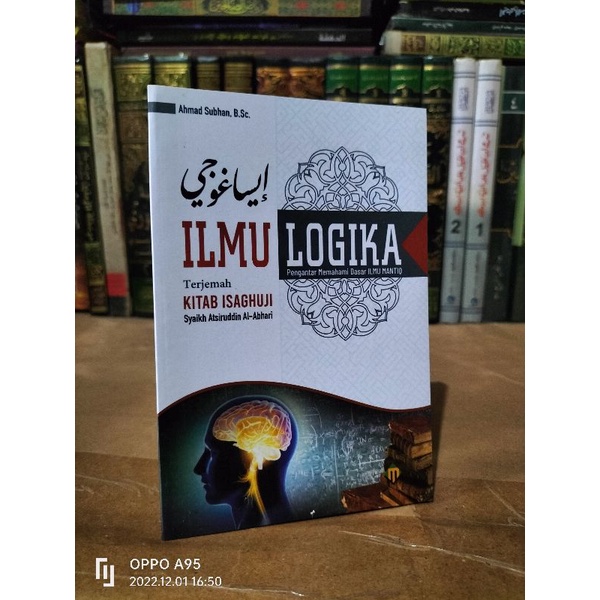 Jual Ilmu Logika Pengantar Memahami Ilmu Mantiq Terjemah Kitab Isaghuji ...