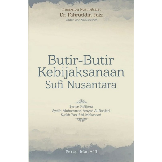 Jual Butir-Butir Kebijaksanaan Sufi Nusantara: Sunan Kalijaga, Syekh ...