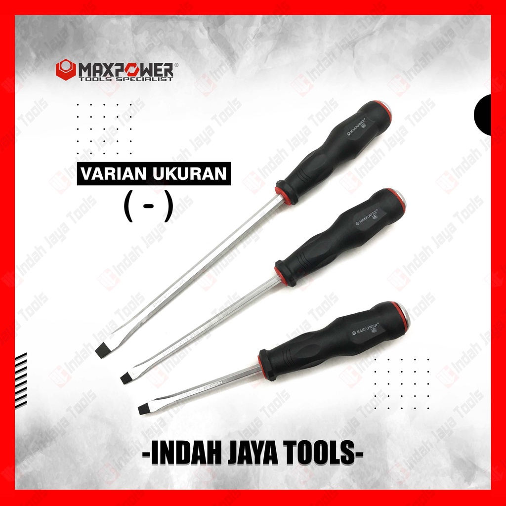 Jual MAXPOWER Obeng TEMBUS MIN (-) Screwdriver Slotted 4 6 8 Inch ...