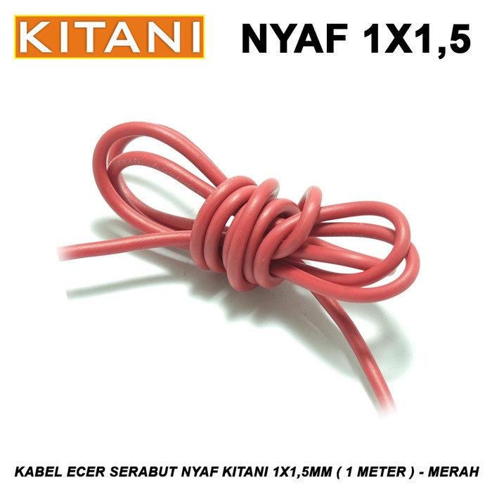 Jual Kabel Ecer Serabut NYAF Kitani 1x1,5mm ( 1 meter ) onosh00 Segera Beli | Shopee Indonesia