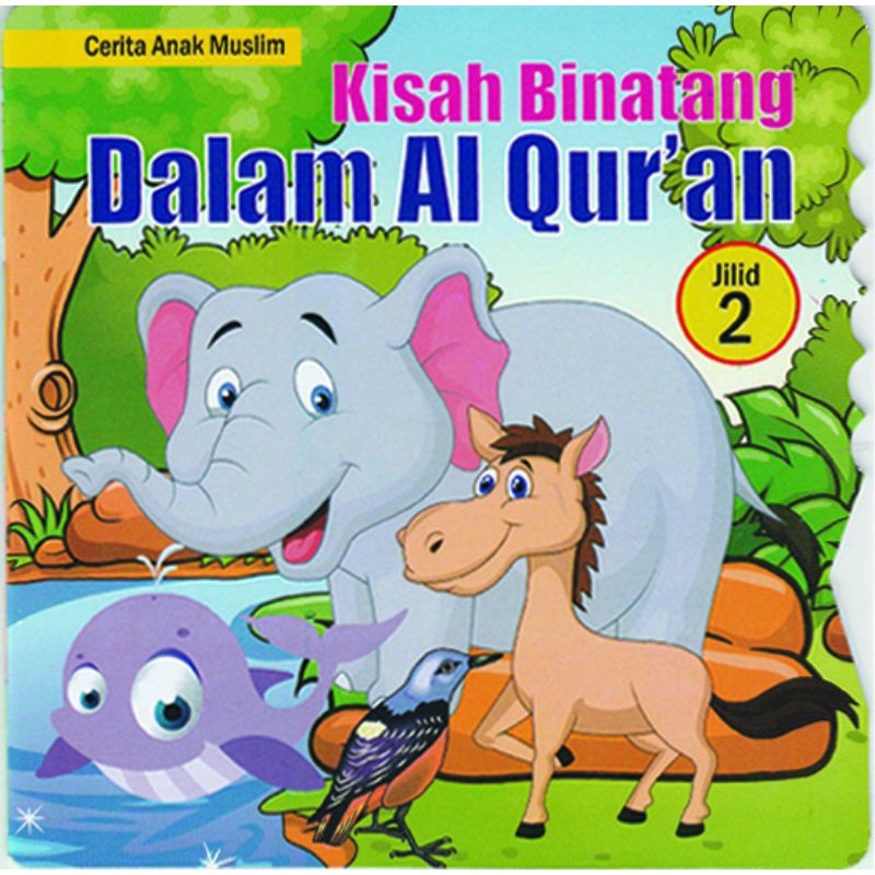 Jual Buku Cerita Anak Seri Cerita Anak Muslim Kisah Binatang Dalam Al Quran 2 | Shopee Indonesia