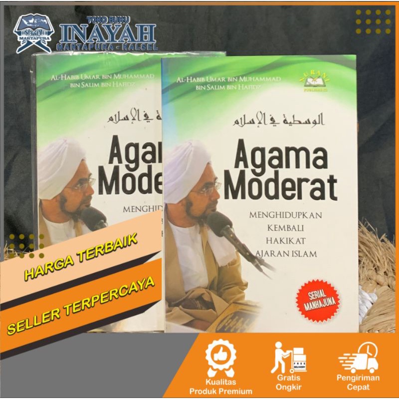 Jual Agama Moderat / Menghidupkan Kembali Hakikat Ajaran Islam ( Al ...