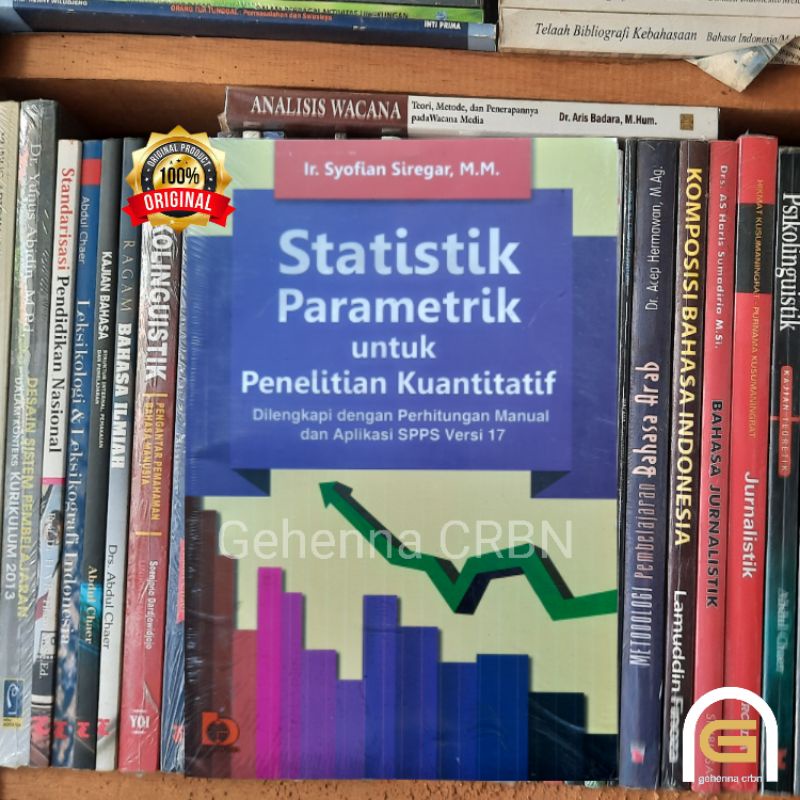 Jual Buku Statistik Parametrik untuk Penelitian Kuantitatif by Ir. Syofian Siregar, M.M ...