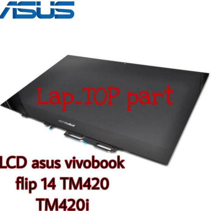 Jual LCD ASUS VivoBook Flip 14 TM420 TM420I TM420U TM420IA Touchscreen | Shopee Indonesia